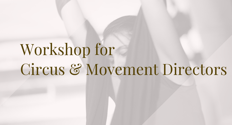Workshop for Circus & Movement Directors - Performing Arts Events ...