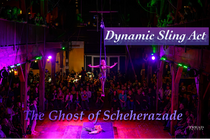 The ghost of Scheherazade - Dynamic Sling Act - Performing Arts Acts ...